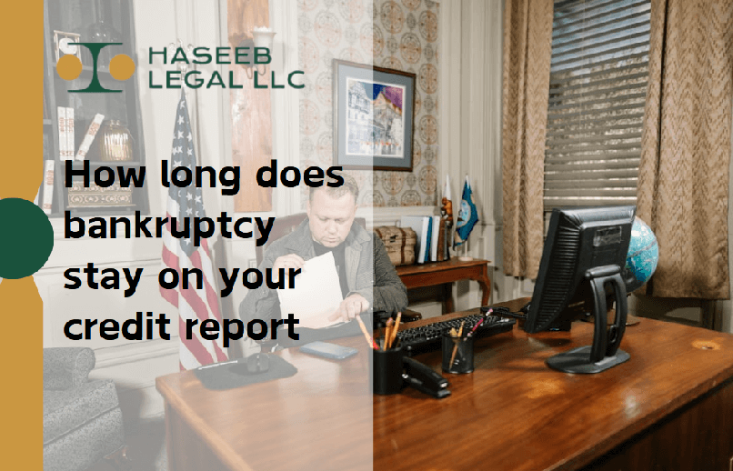 How Long Does Bankruptcy Stay on Your Credit Report?