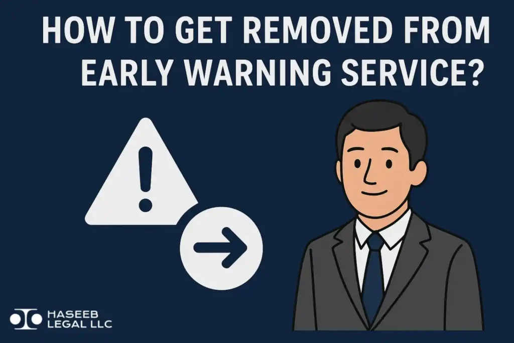 How to Get Removed from Early Warning Services Fast